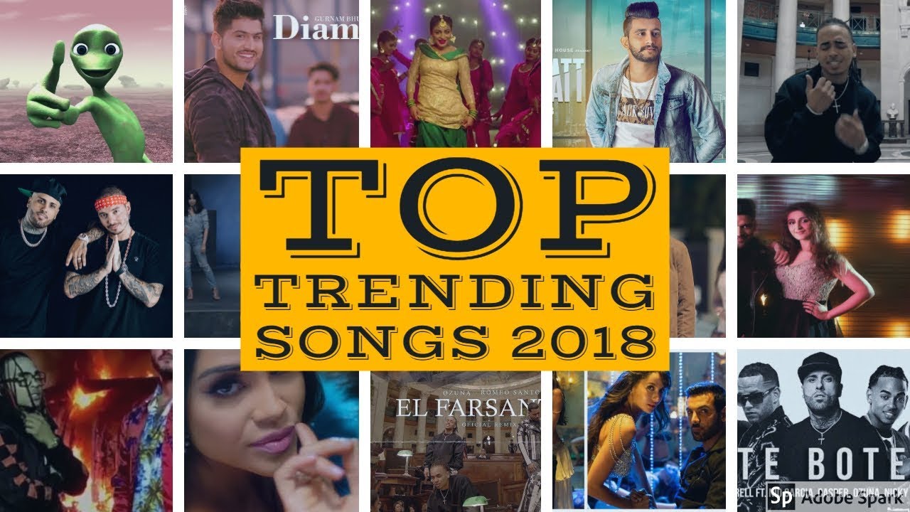 Top Trending Songs 2018|Top Trending Songs 2018 India And Global|Filmy ...
