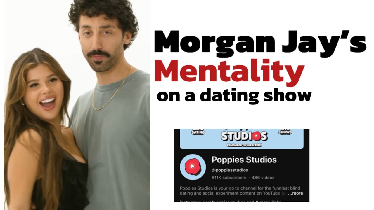 Morgan Jay’s mentality on Poppies Studio dating show Part 1 || Mentality - YouTube