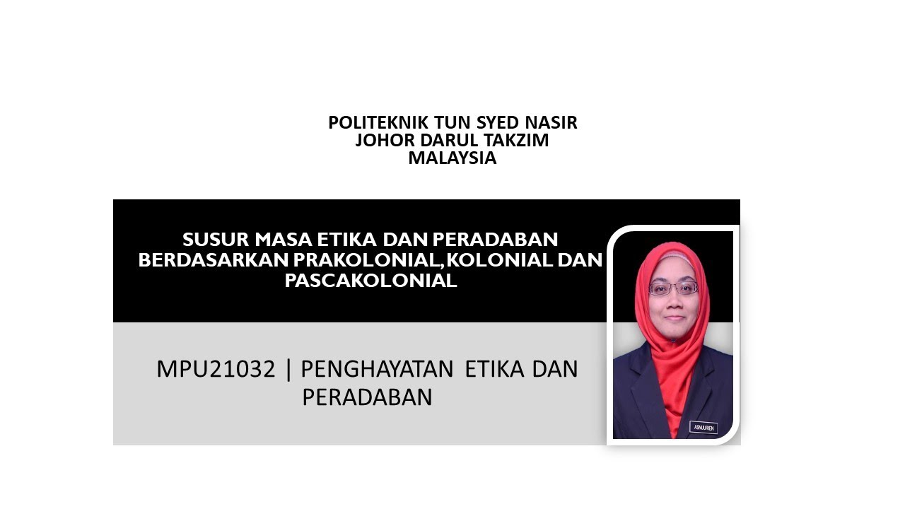 SUSUR MASA ETIKA DAN PERADABAN BERDASARKAN PRAKOLONIAL, KOLONIAL DAN ...
