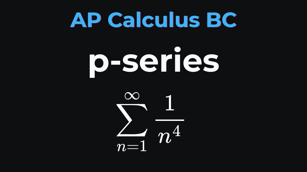p-series Test (AP Calculus) - YouTube
