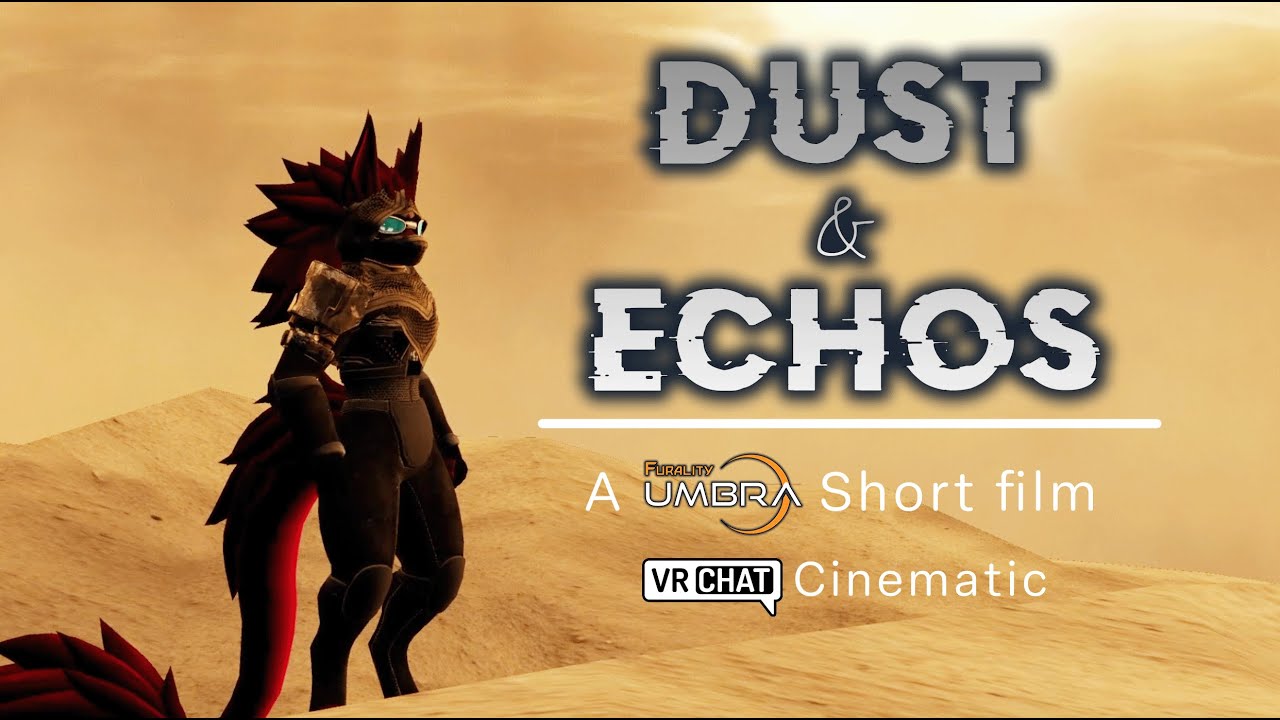 DUST & ECHOS (Short VRChat Cinematic) | Furality 2024 Fan Video - YouTube