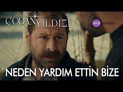 Çoban Yıldızı - Neden Yardım Ettin Bize?