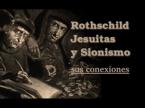 Rothschild, Jesuitas y Sionismo: sus conexiones - Jorge Guerra