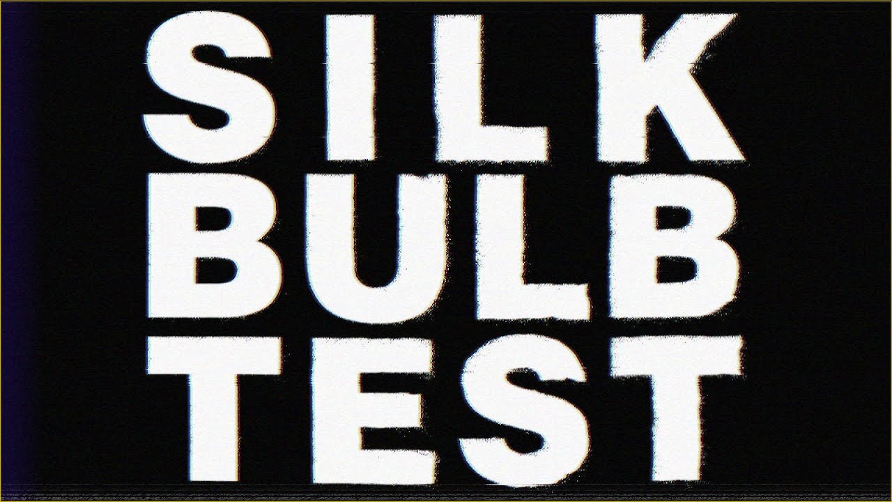 Silk Bulb Test - YouTube