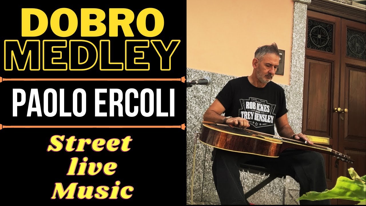 Paolo Ercoli - Dobro - Live in Bellagio . Street Music - YouTube