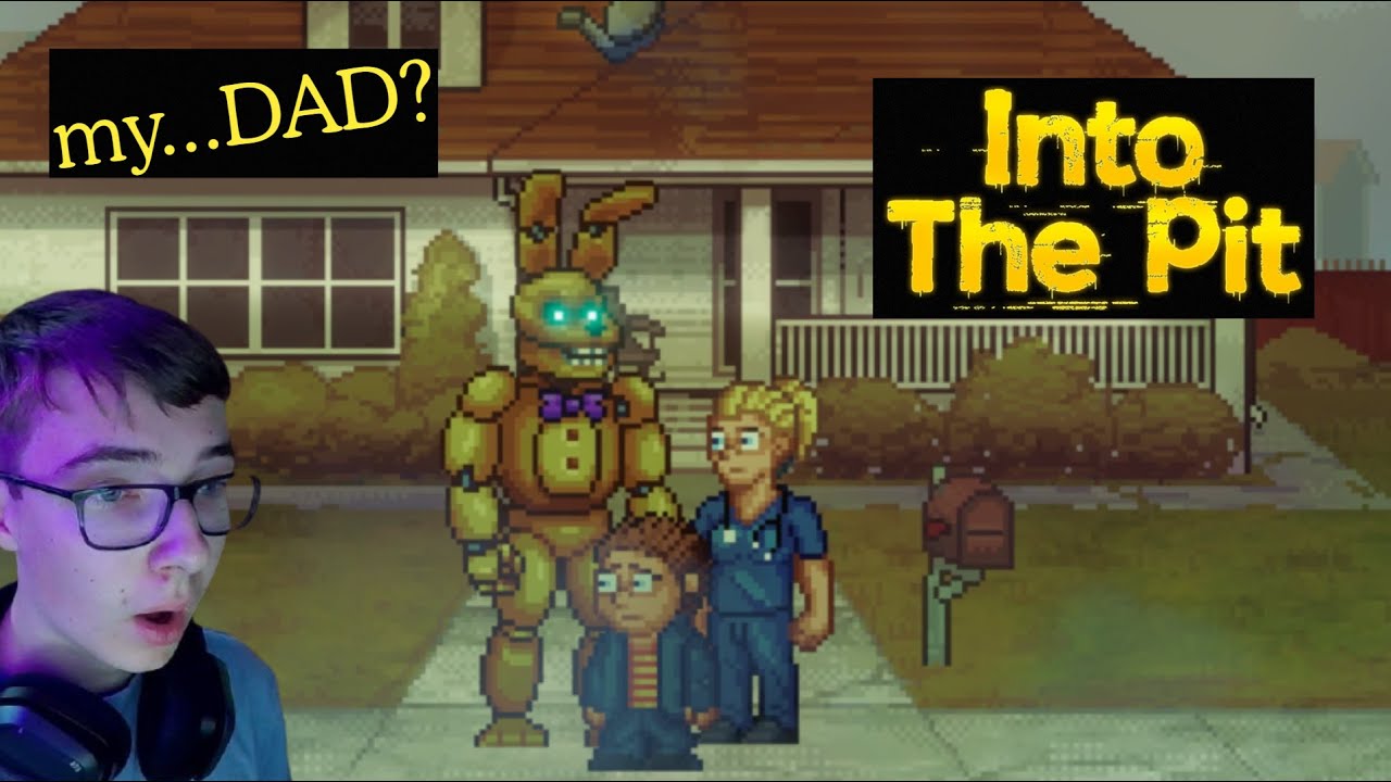 MY DAD'S A MONSTER?! (FNAF Into The Pit - Intro + Night 1) - YouTube