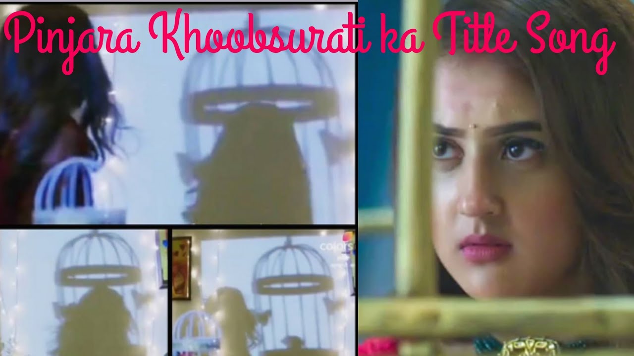 Pinjara Khubsurati ka Title Song|| Khubsurati ka Pinjara song - YouTube