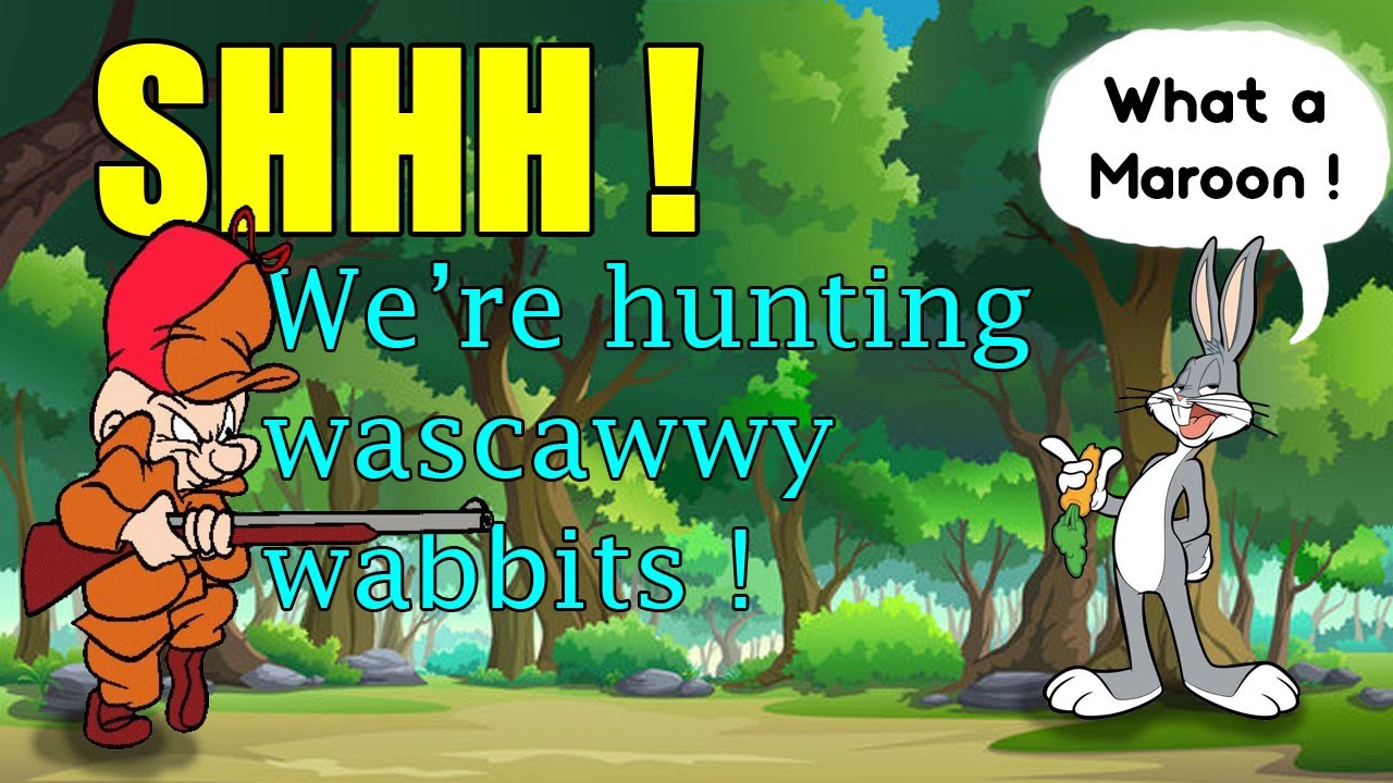 SHHH !. We're hunting wabbits !!!. - YouTube