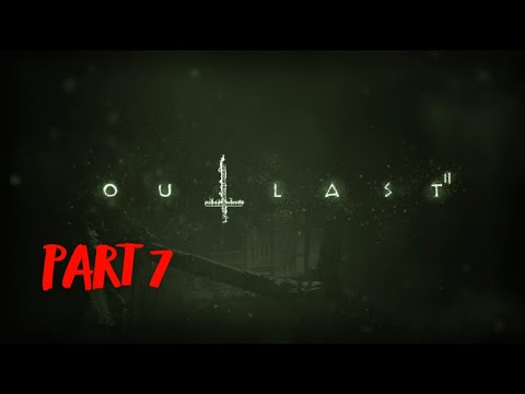 OUTLAST 2 Part 7 - Knoth - YouTube