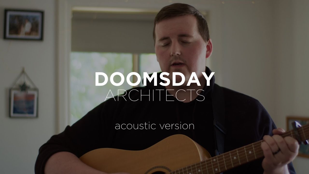 Architects - Doomsday | Acoustic Cover - YouTube