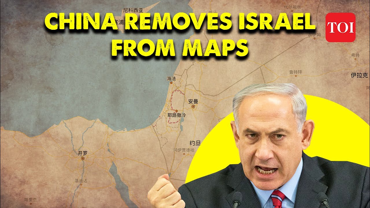 China "Removes" Israel from Online Maps released by Alibaba & Baidu ...