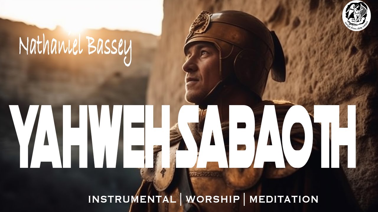 YAHWEH SABAOTH INSTRUMENTAL WORSHIP - NATHANIEL BASSEY - YouTube