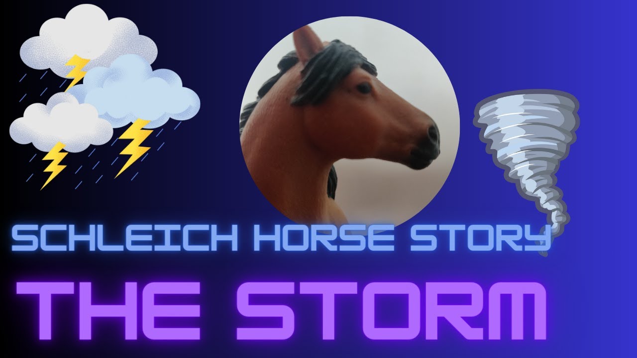 Schleich Horse Story - The Storm - YouTube
