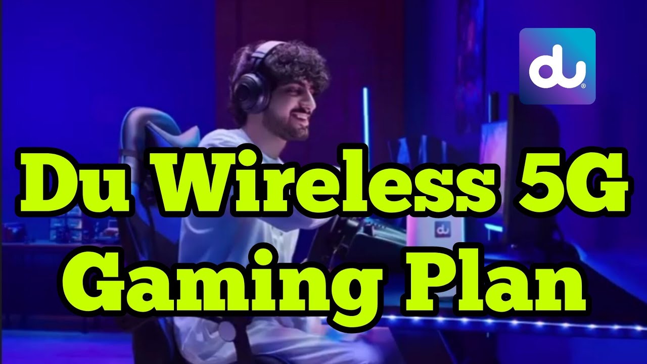 Du Home Wireless 5G game Plan - YouTube
