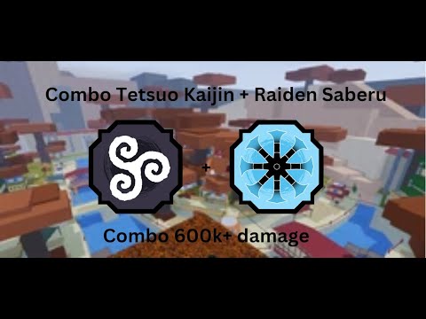 Combo Tetsuo Kaijin + Raiden Saberu, 600k+ damage | Shindo Life - YouTube