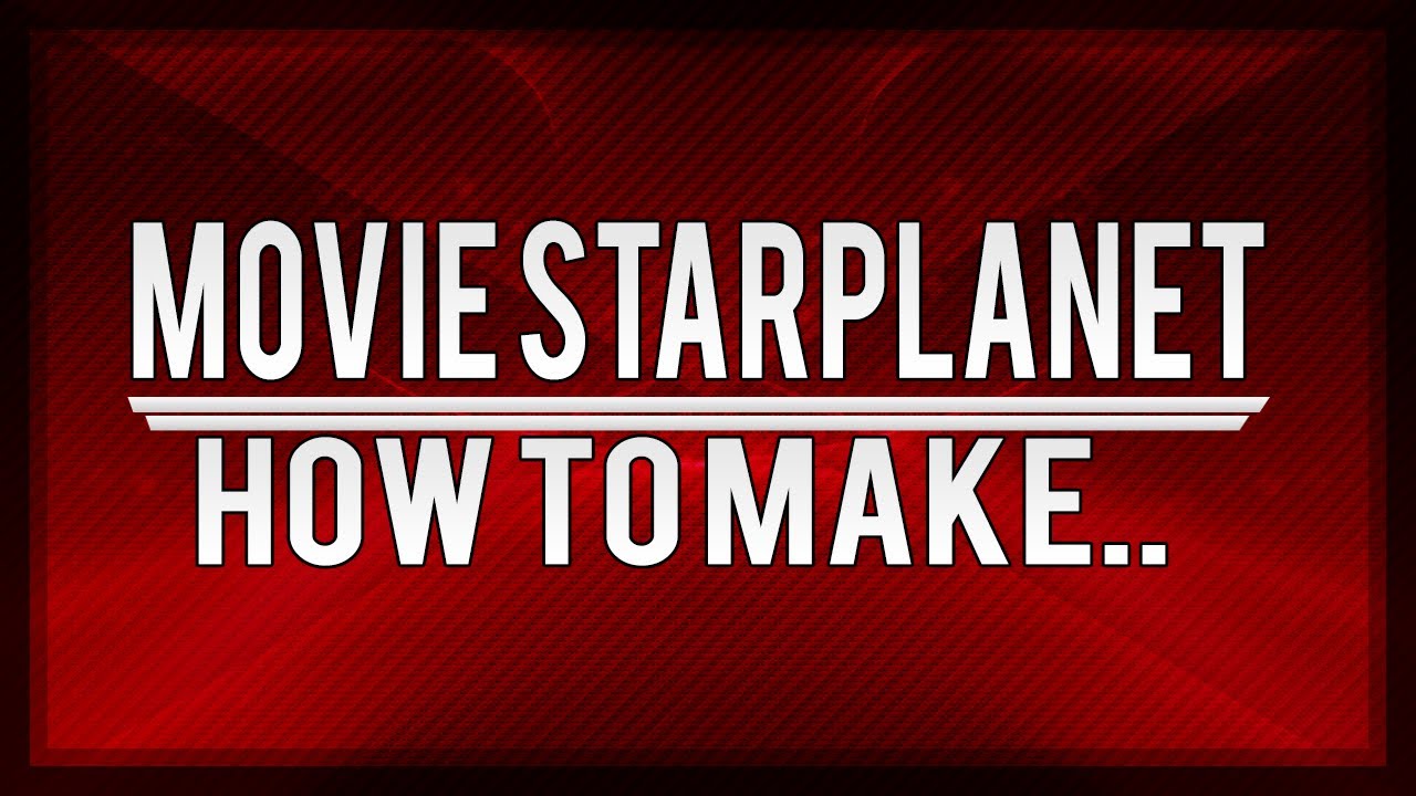how to make a movie star planet - YouTube