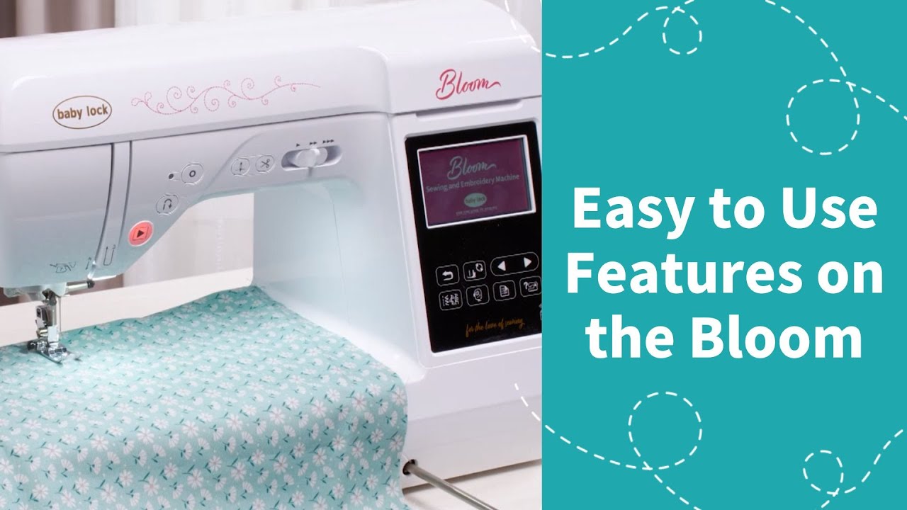 Easy to Use Features on the Baby Lock Bloom - YouTube