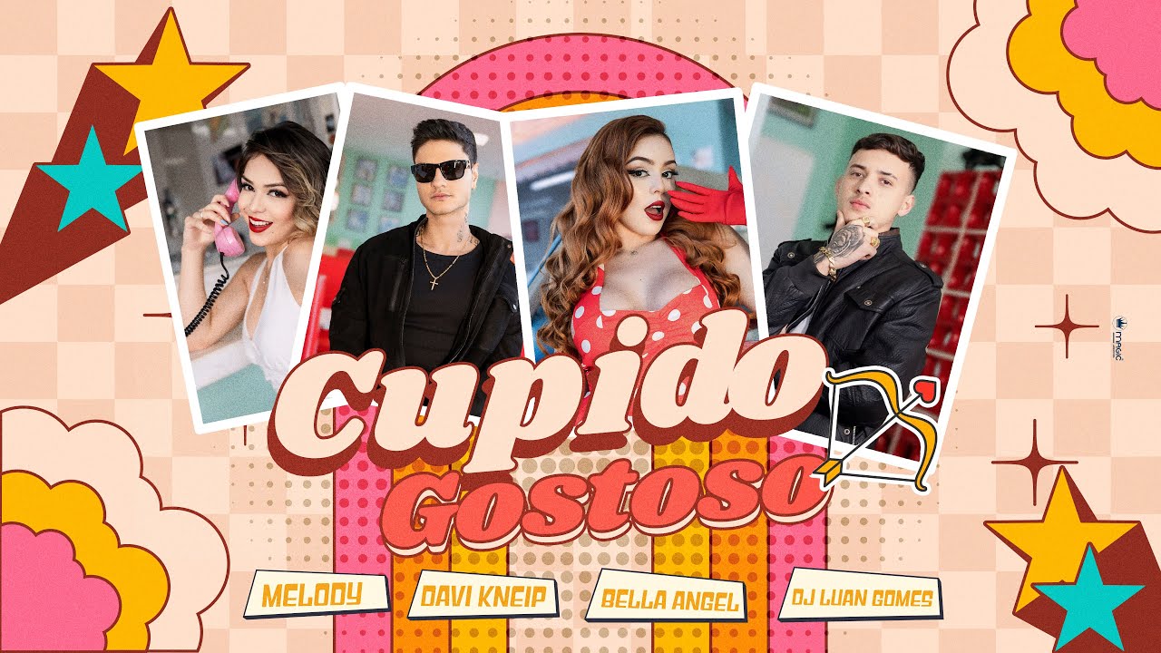 Cupido Gostoso - Bella Angel, Davi Kneip, Dj Luan Gomes Feat Melody ...