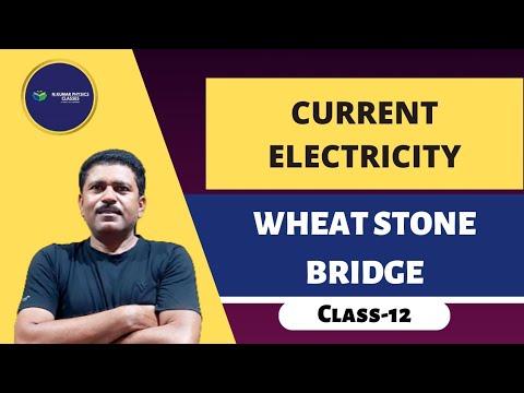 WHEAT STONE BRIDGE || CLASS-XII || CURRENT ELECTRICITY || LEC-01 - YouTube