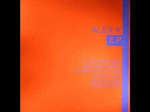 Alex K ( Ep ) - If You Were Mine - YouTube