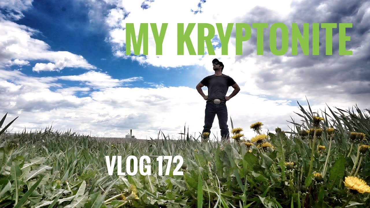 MY KRYPTONITE VLOG 172 - YouTube