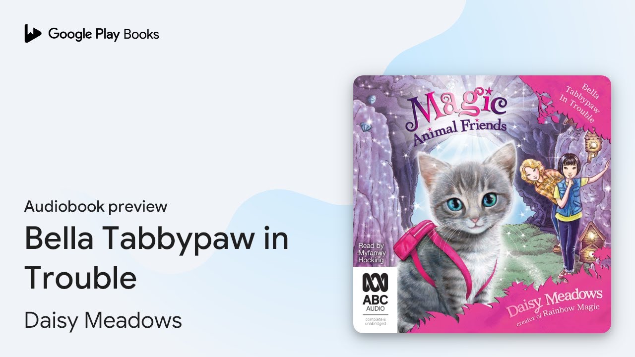 Bella Tabbypaw in Trouble by Daisy Meadows · Audiobook preview - YouTube