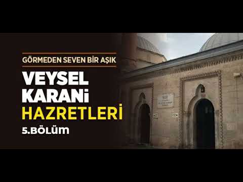 Veysel Karani Hazretleri'nin Hayatı 5.Bölüm