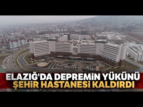 Elazığ'da Depremin Yükünü, Fetih Sekin Şehir Hastanesi Kaldırdı