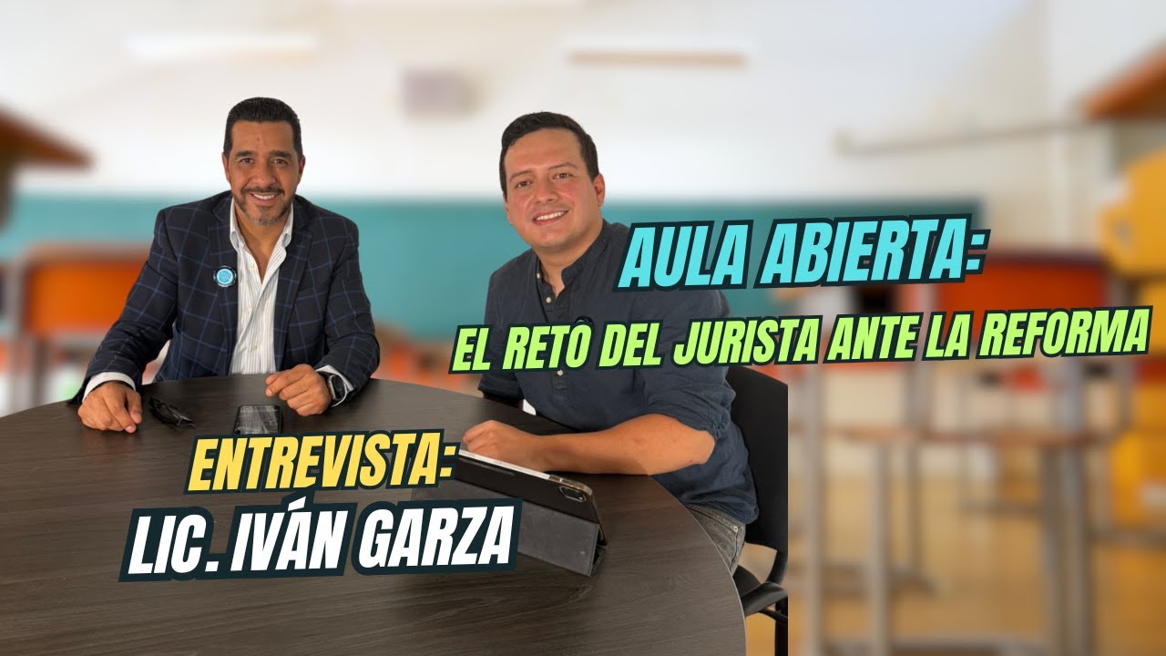 Aula Abierta - Lic. Iván Garza García - YouTube
