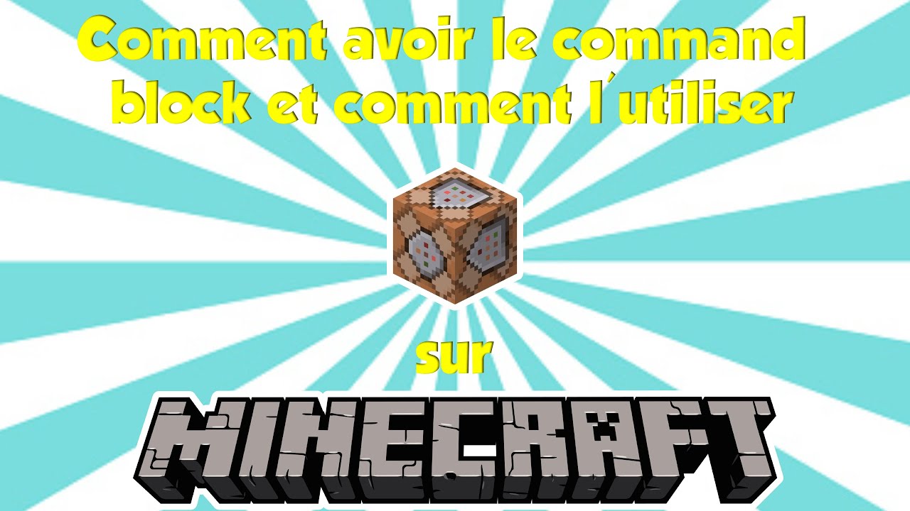 [TUTO] COMMENT AVOIR UN COMMAND BLOCK ET COMMENT L'UTILISER ! - YouTube