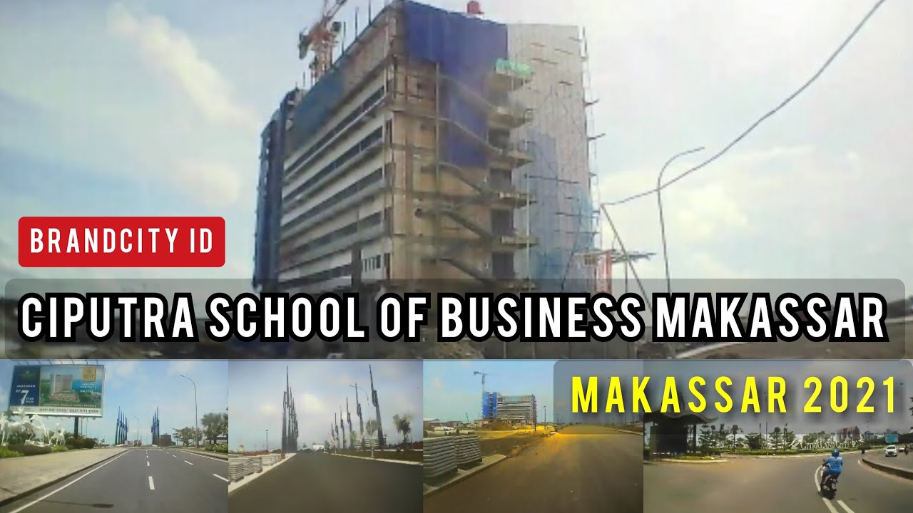 Update Pembangunan Ciputra School Of Business Csb Makassar Youtube