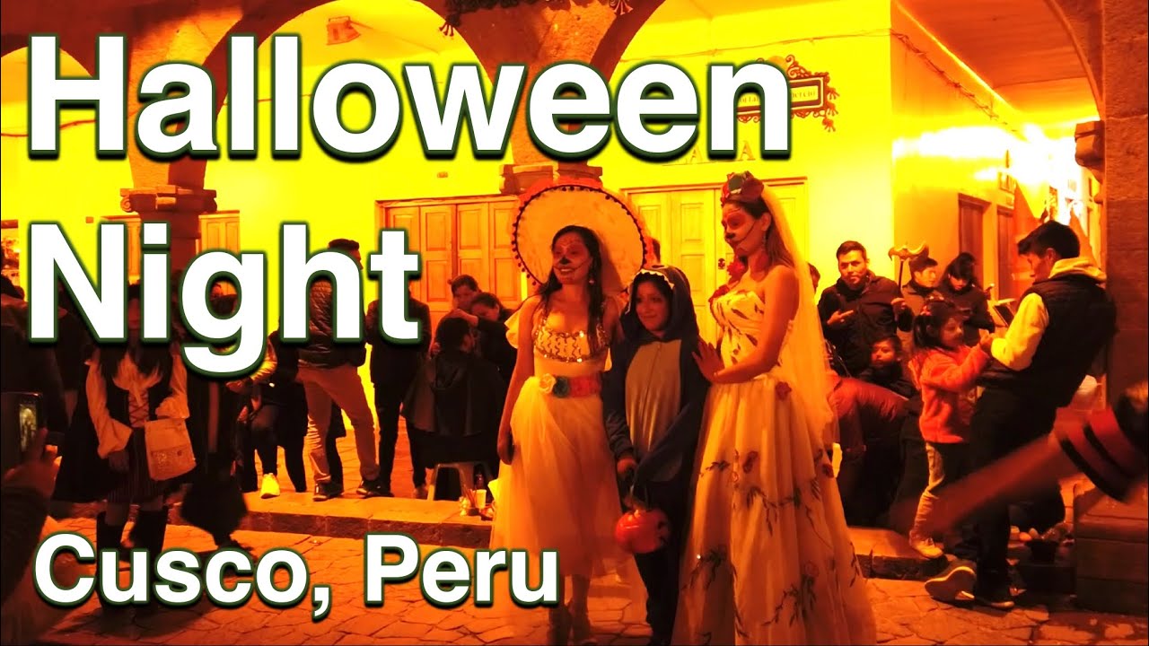 Cusco Peru Halloween walk - 2022 | Halloween night walk - YouTube