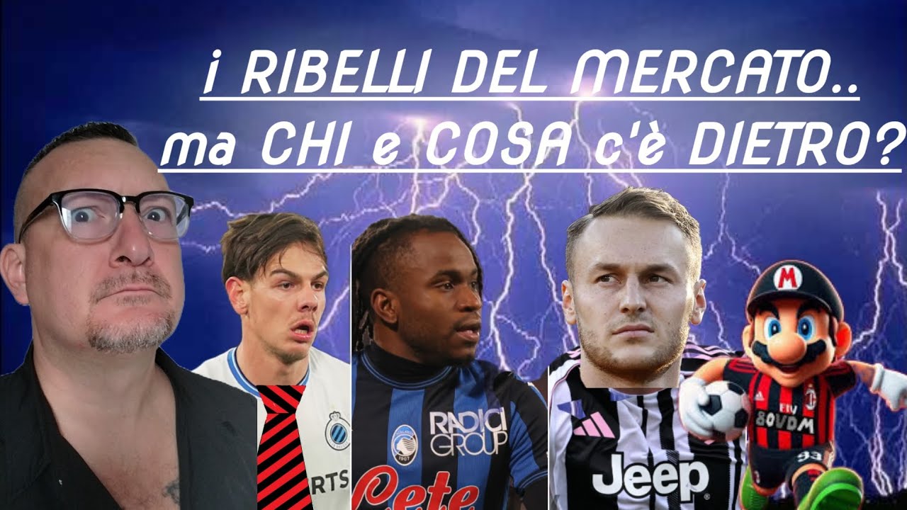 🔥ESCLUSIVO🔥JASHARI,LOOKMAN e prima KOOPMEINERS..i RIBELLI DEL MERCATO ...