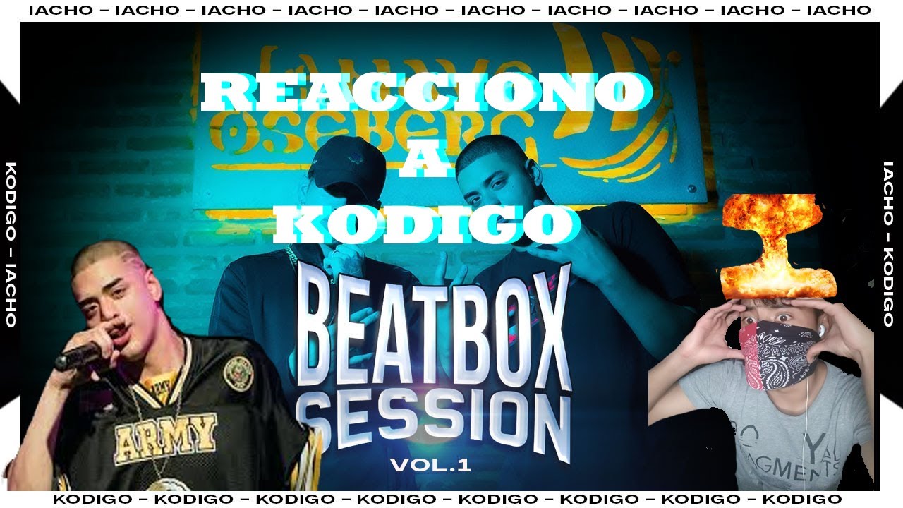 Reaccionando a Beatbox Sessions Vol.1 - Iacho / Kodigo ful redic - YouTube