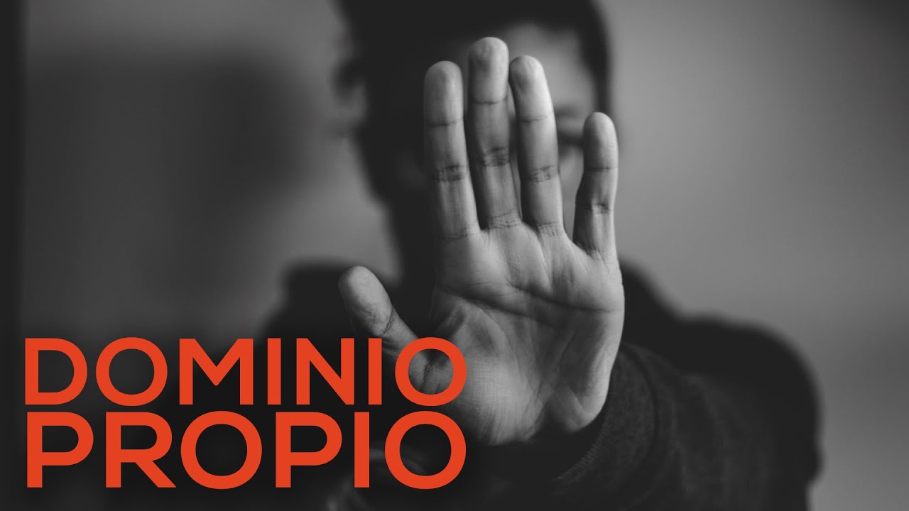 El requisito del dominio propio // Reflexión Cristiana // Devocional ...