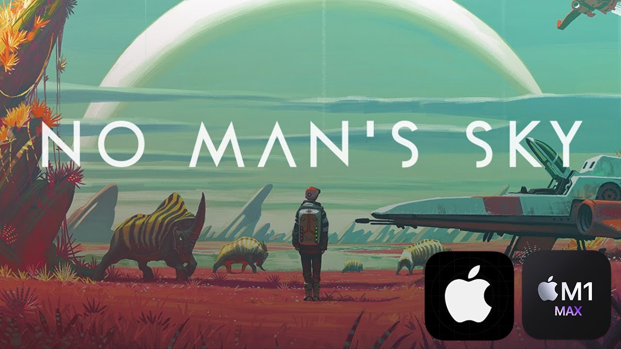 No Man's Sky on Mac - 10 Minutes of Gameplay (M1 Max) (ULTRA GRAPHICS ...
