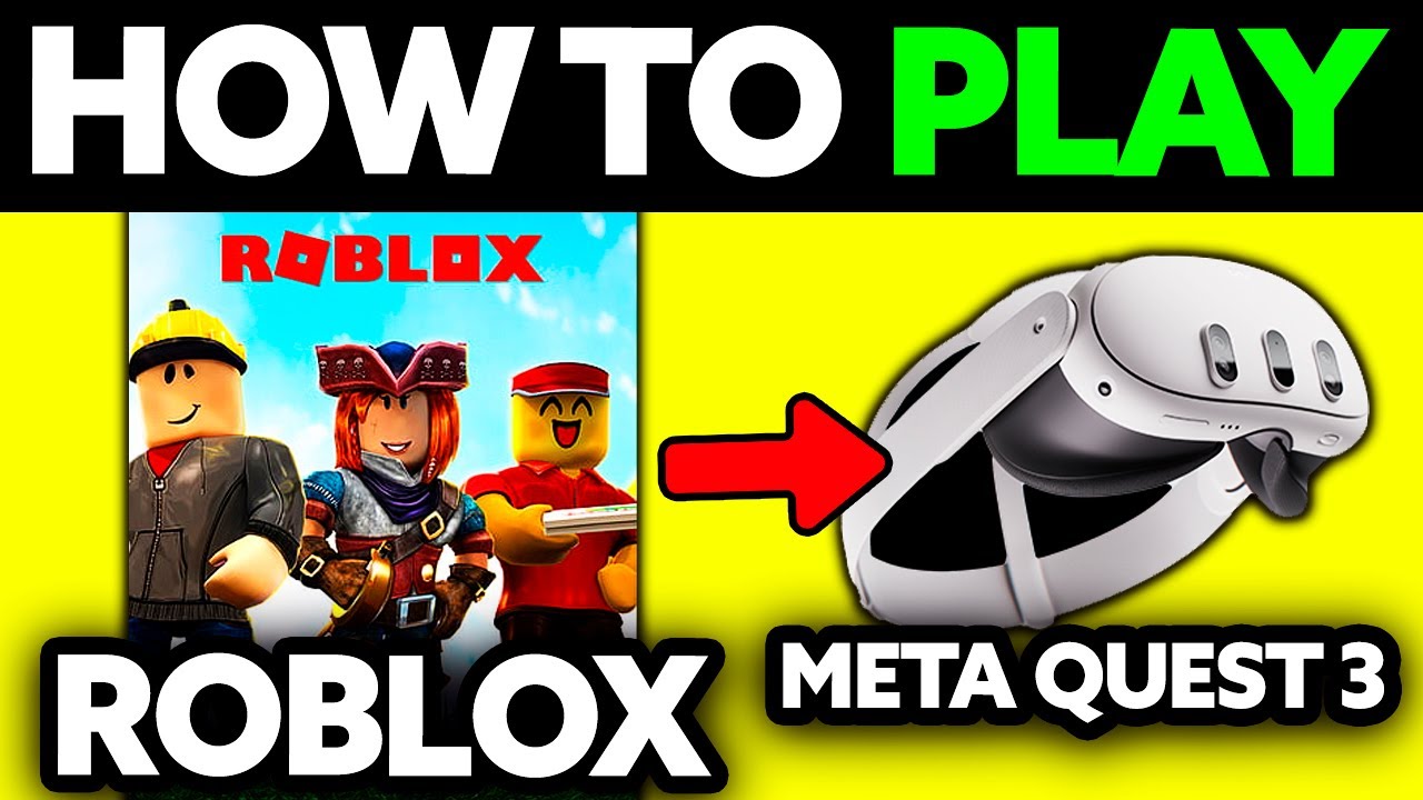 How To Play Roblox on Meta Quest 3 (2025) - YouTube