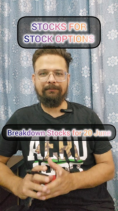 Intraday Stocks For Tomorrow Stock Options Trading 20 June Stocks