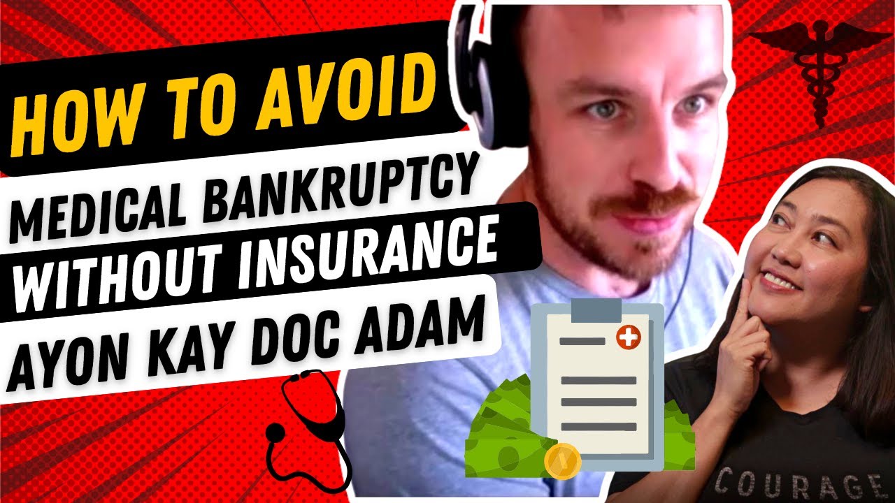 DOC ADAM TEACHES US HOW TO AVOID MEDICAL BANKRUPTCY - YouTube