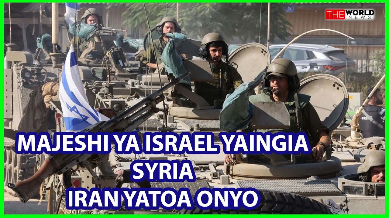 MAJESHI YA IZRAEL YAINGIA SYRIA|IRAN YALAANI - YouTube