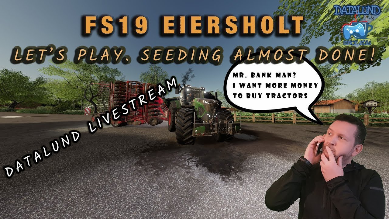 FS19 Eiersholt Let's play - Almost done seeding! - YouTube
