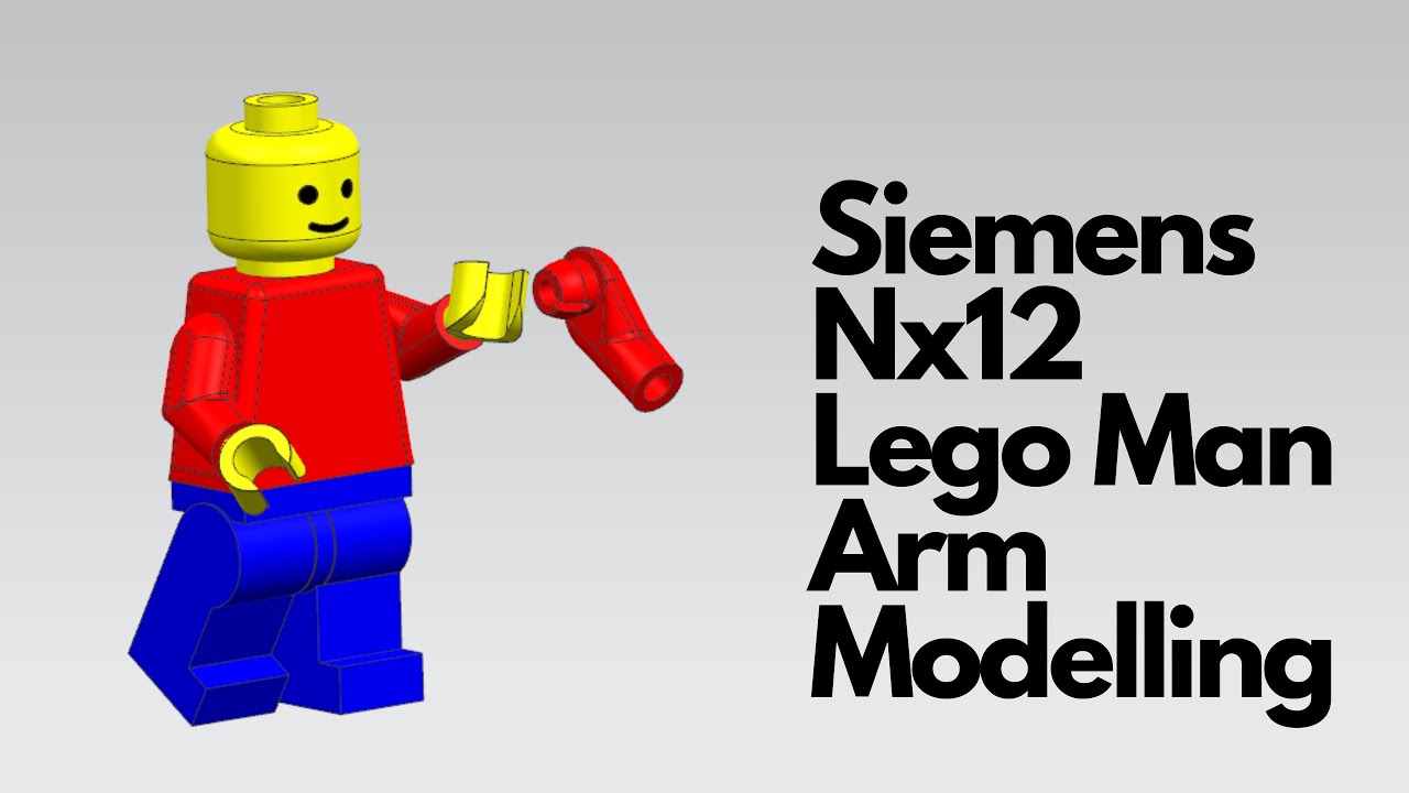 Siemens Nx12 - Lego Man Arm Modelling - YouTube