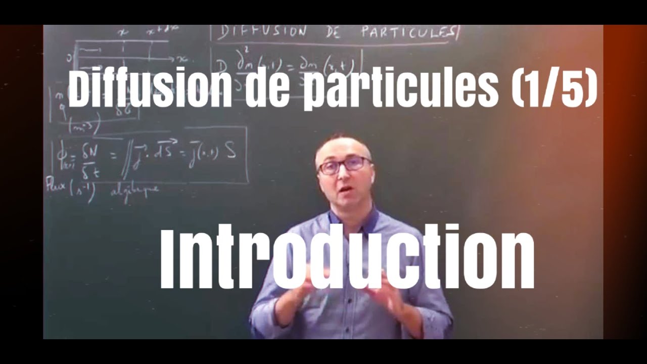 Cours diffusion de particules (1/5) : équation de diffusion de particules - YouTube