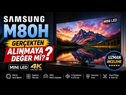 Samsung M80H Gerçekten Alınmaya Değer mi? | Mini LED 4K TV İncelemesi