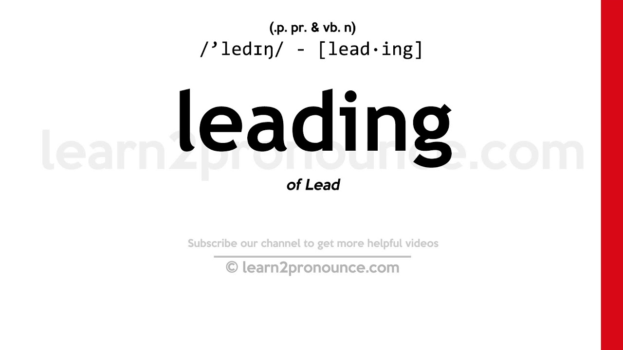 Pronunciation of Leading | Definition of Leading - YouTube