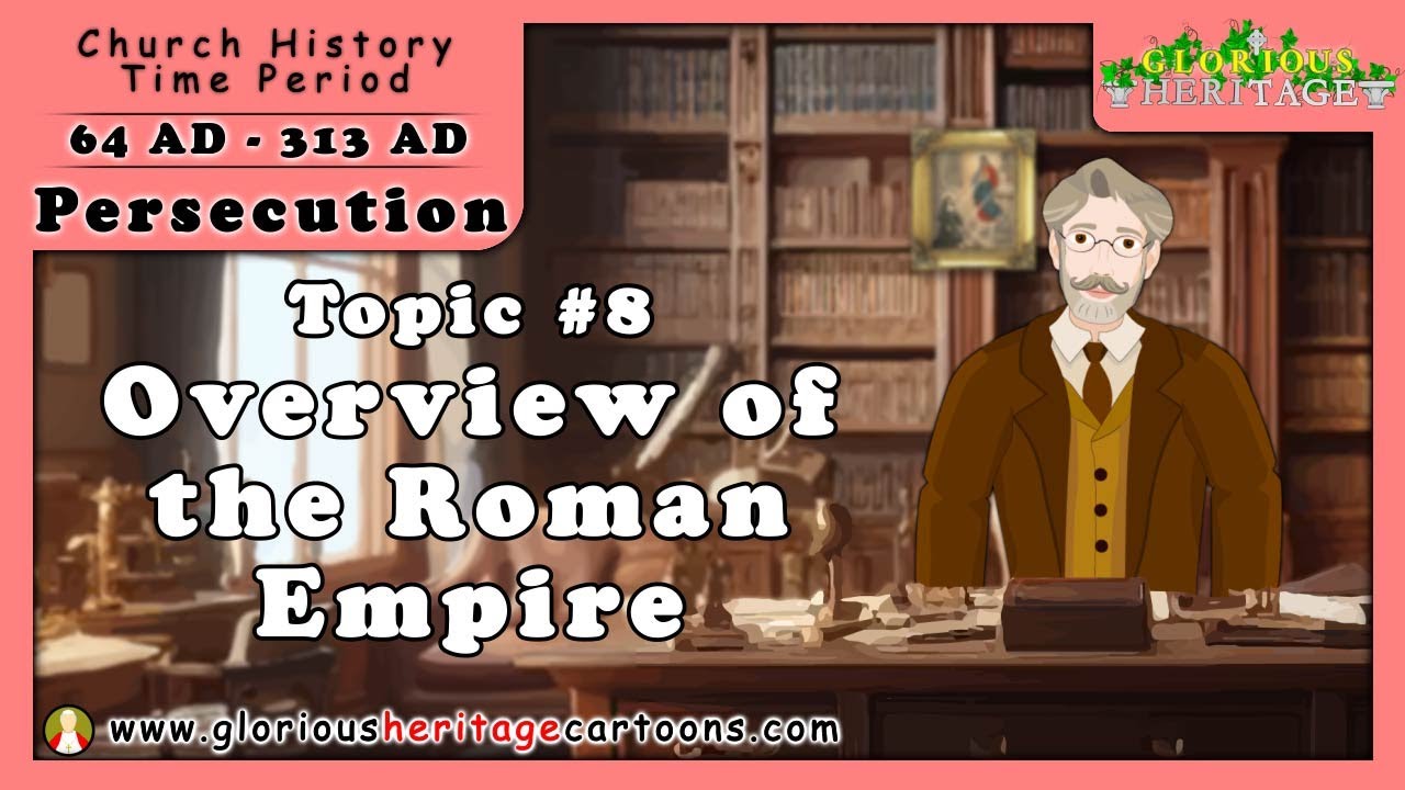 Catholic Church History Series - Topic 8 - Overview of Roman Empire ...