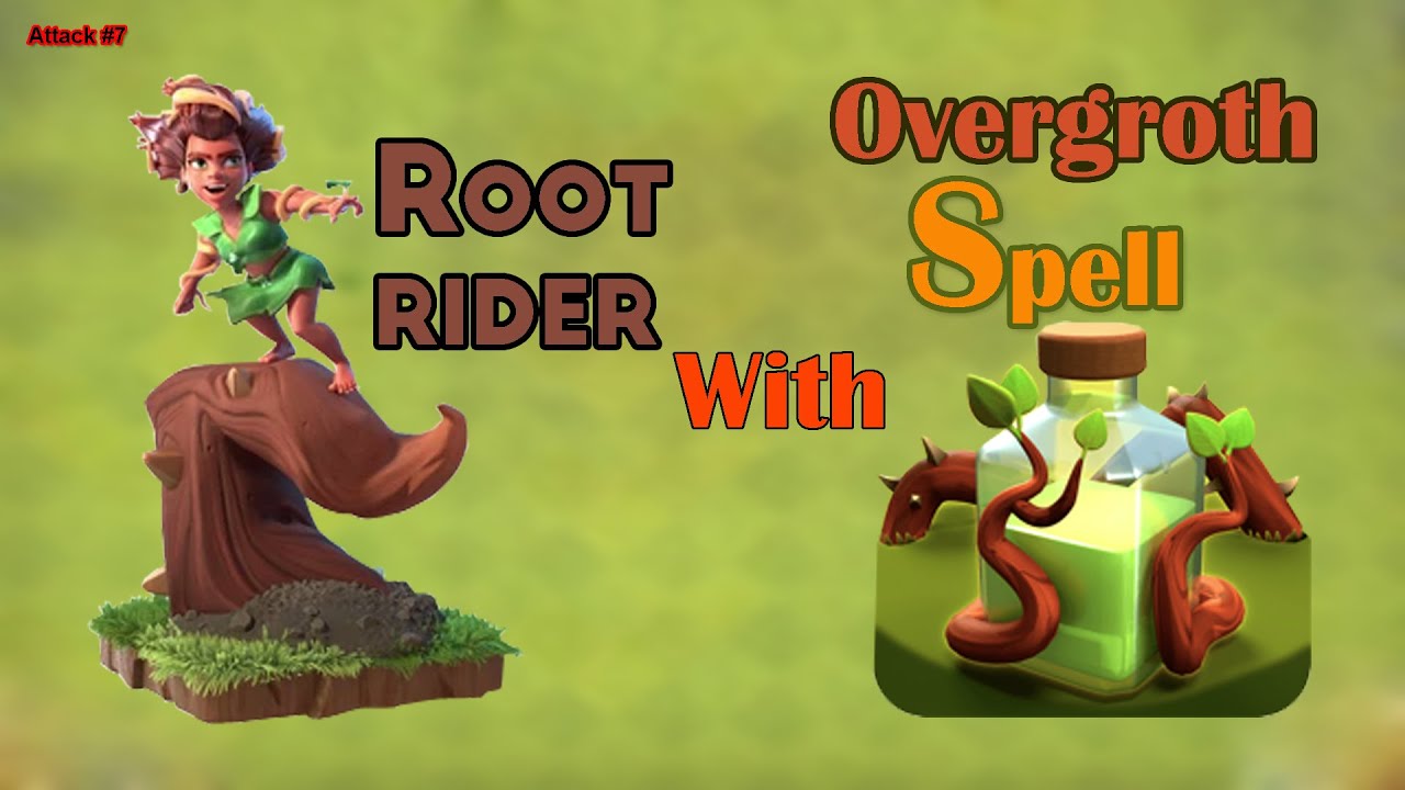 ROOT RIDER WITH OVERGROWTH SPELL (Clash of Clans) attack#7 - YouTube