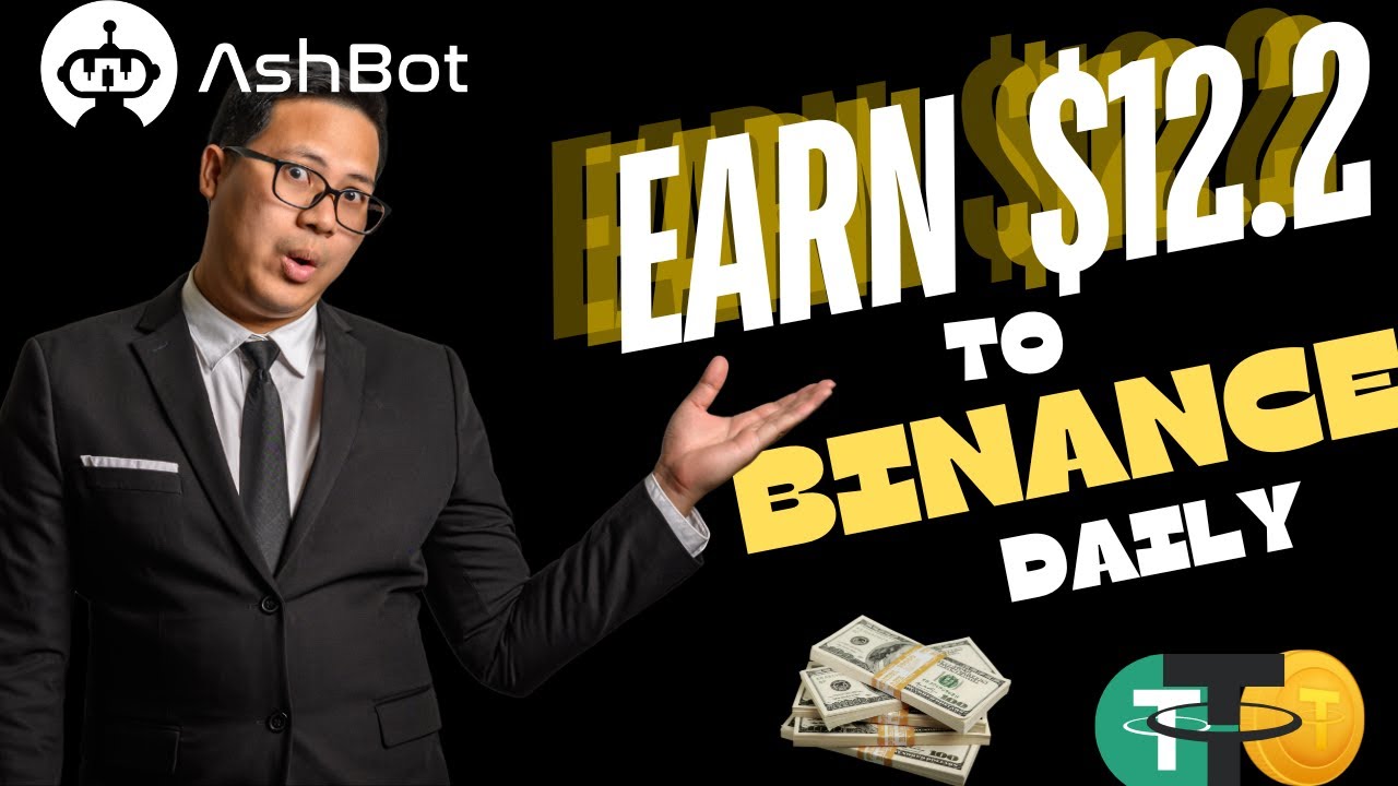 Earn $12.2 To Binance Daily on Ash bots | Crypto Earning bot - YouTube