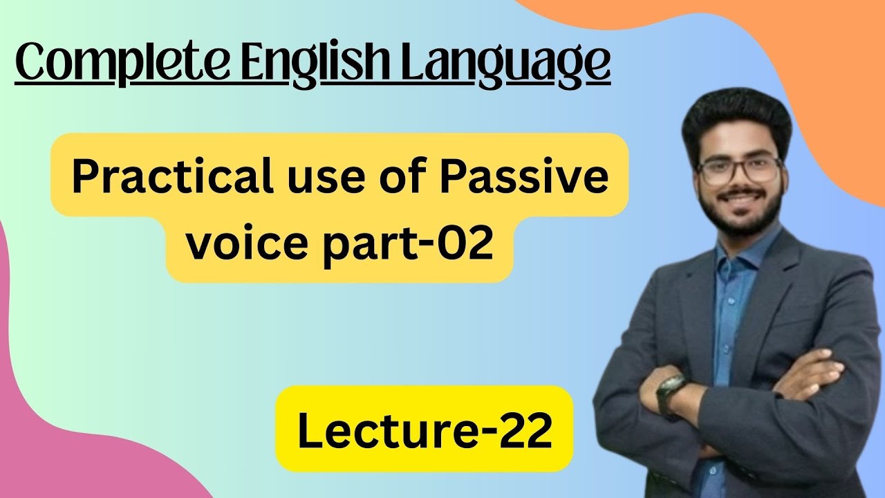 Complete Course of English Language| Lecture- 22 | Practical use of passive voice part-02 - YouTube