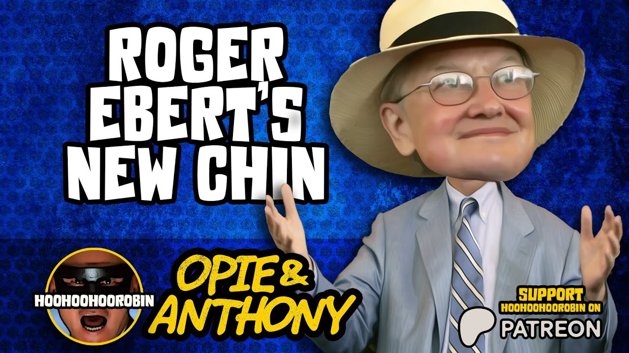 Opie & Anthony - Roger Ebert's new face and new show - Jan 2011 - YouTube